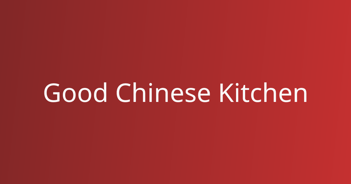 Order Authentic Chinese Online | Good Chinese Kitchen - Pickup or ...